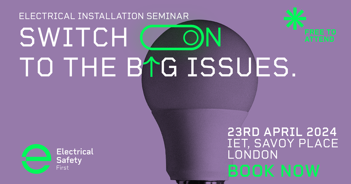 Electrical Installation Seminar - Switch on to the big issues ...